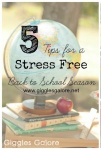 5 Tips for a Stress Free Back to School Season - Giggles Galore